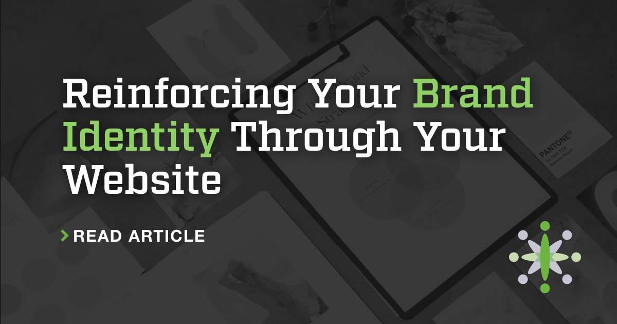 Reinforcing Your Brand Identity Through Your Website