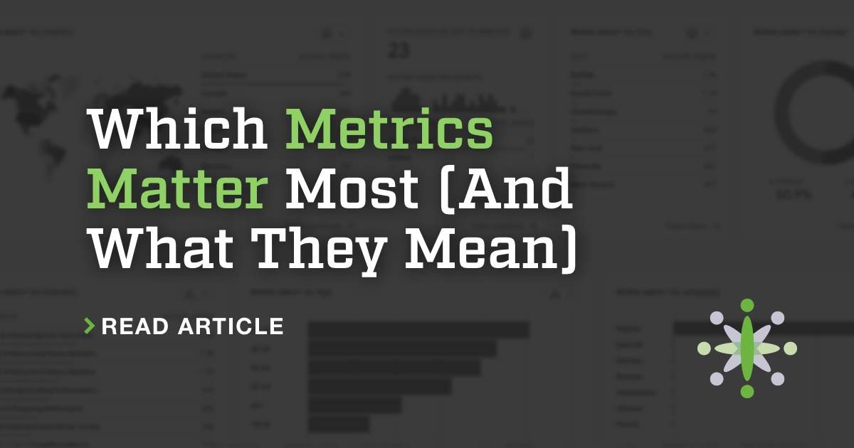 Part 4: Which Metrics Matter Most (And What They Mean)