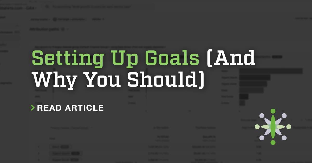 Part 7: Setting Up Goals (And Why You Should)